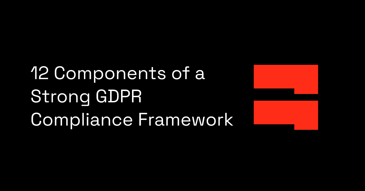 12 Components of a Strong GDPR Compliance Framework | BlockSurvey