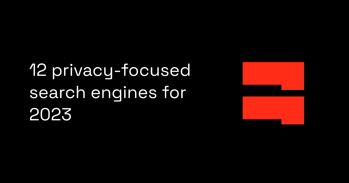 12 privacy-focused search engines for 2023 | BlockSurvey