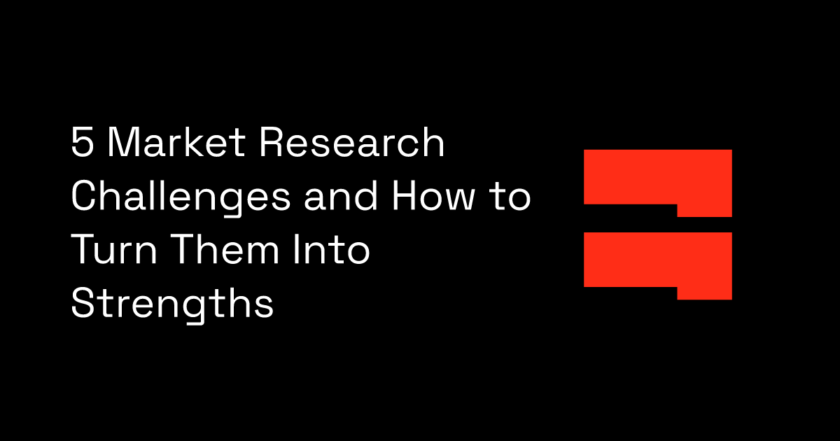 5 Market Research Challenges and How to Turn Them Into Strengths ...