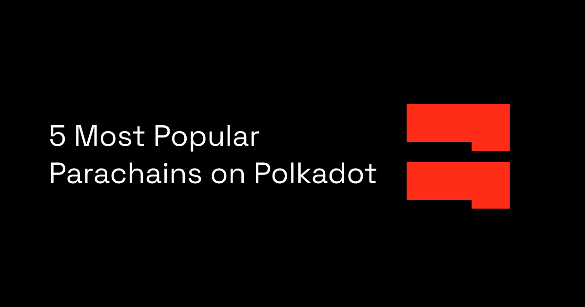 5 Most Popular Parachains On Polkadot Blocksurvey