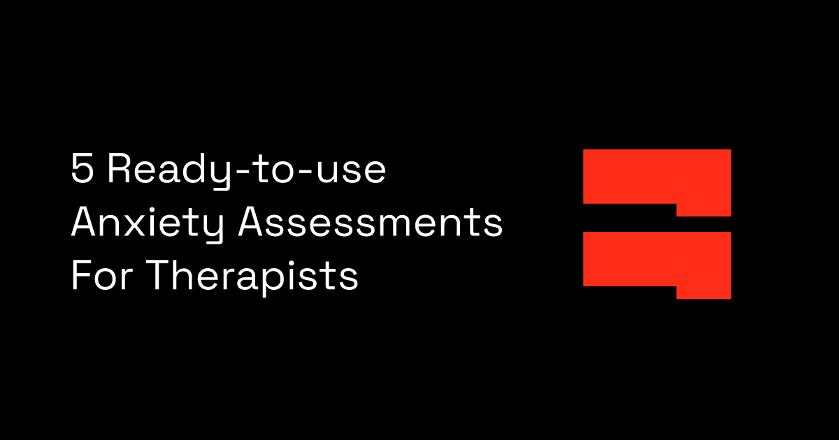 5 Ready-to-use Anxiety Assessments For Therapists | BlockSurvey