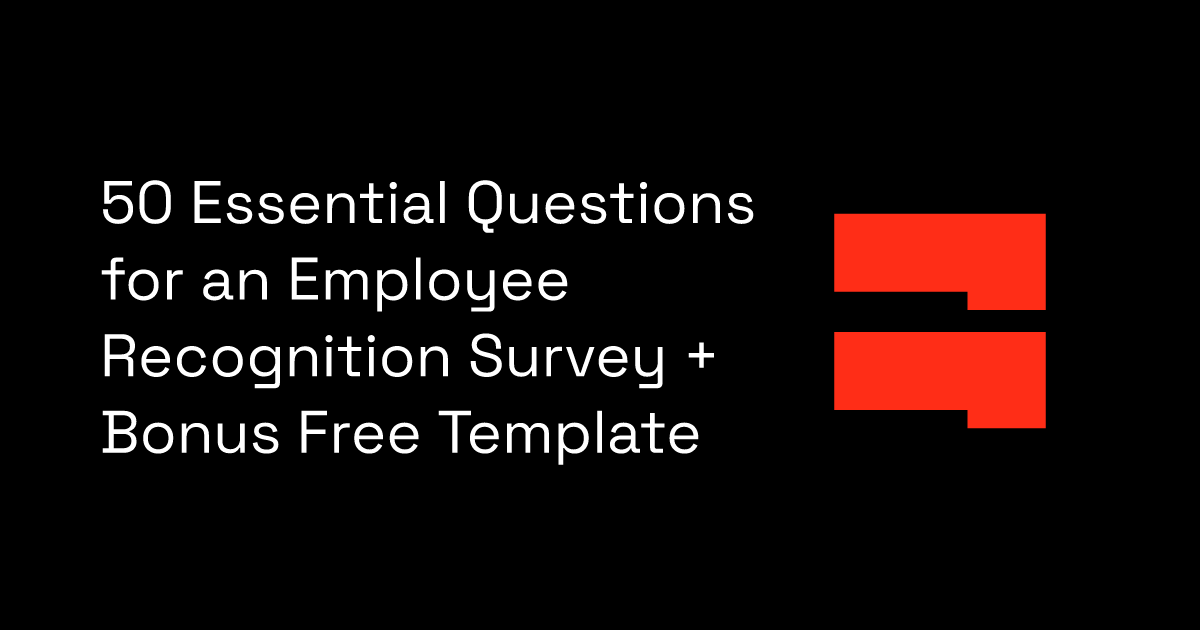 50 Essential Questions for an Employee Recognition Survey + Bonus Free ...