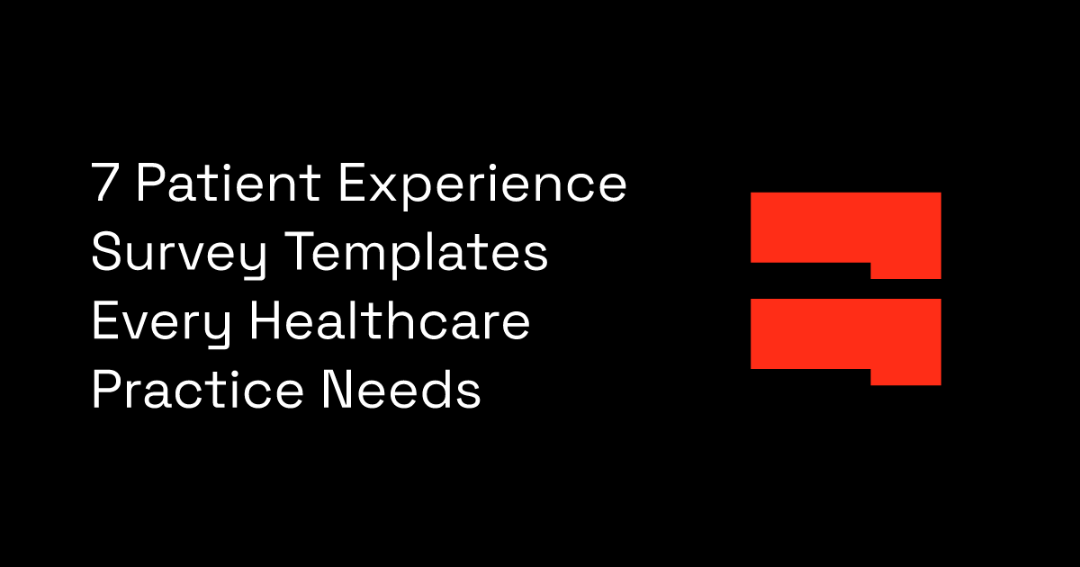 7 Patient Experience Survey Templates Every Healthcare Practice Needs ...