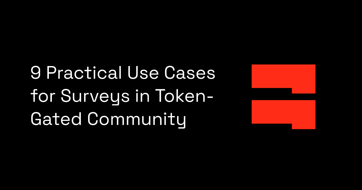 9 Practical Use Cases for Surveys in Token-Gated Community | BlockSurvey