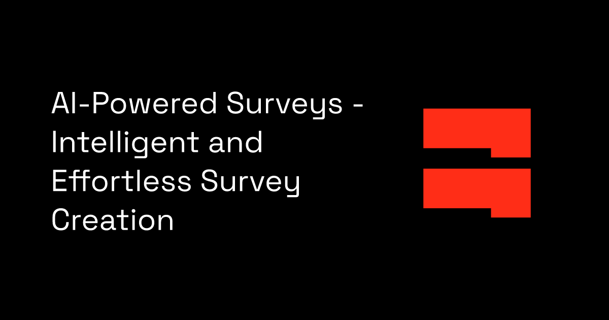 AI-Powered Surveys - Intelligent and Effortless Survey Creation