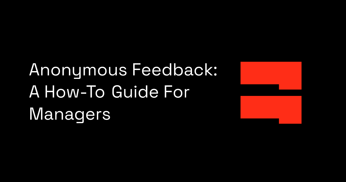 Anonymous Feedback: A How-To Guide For Managers | BlockSurvey
