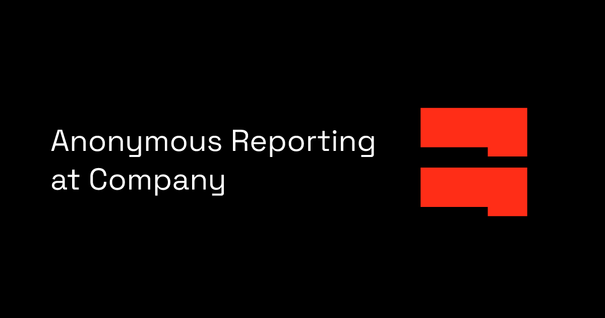 Anonymous Reporting at Company