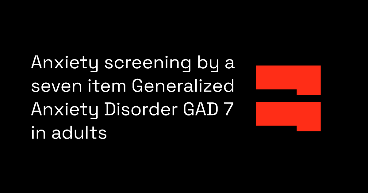Anxiety screening by a seven item Generalized Anxiety Disorder GAD 7 in ...