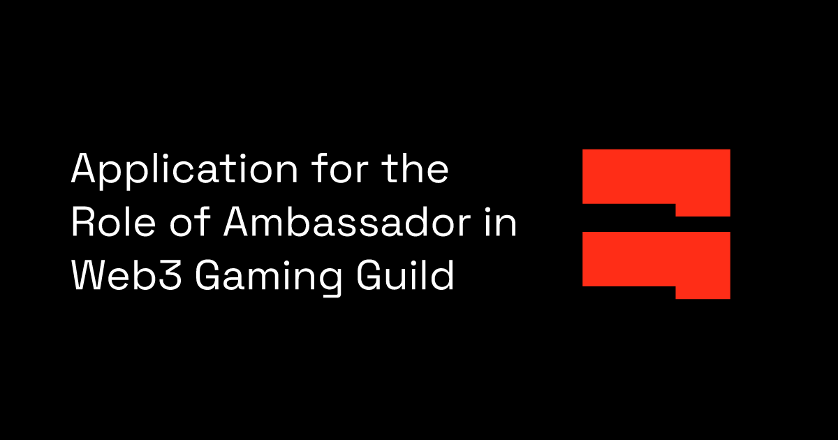 Application for the Role of Ambassador in Web3 Gaming Guild