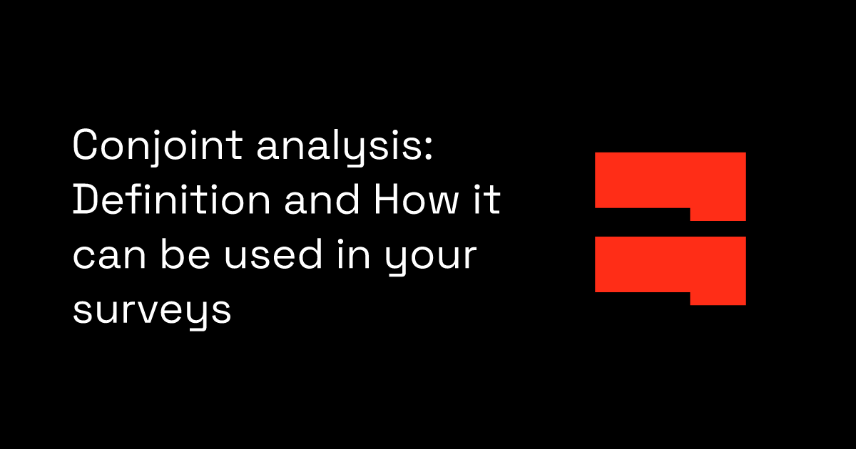 Conjoint analysis: Definition and How it can be used in your surveys ...