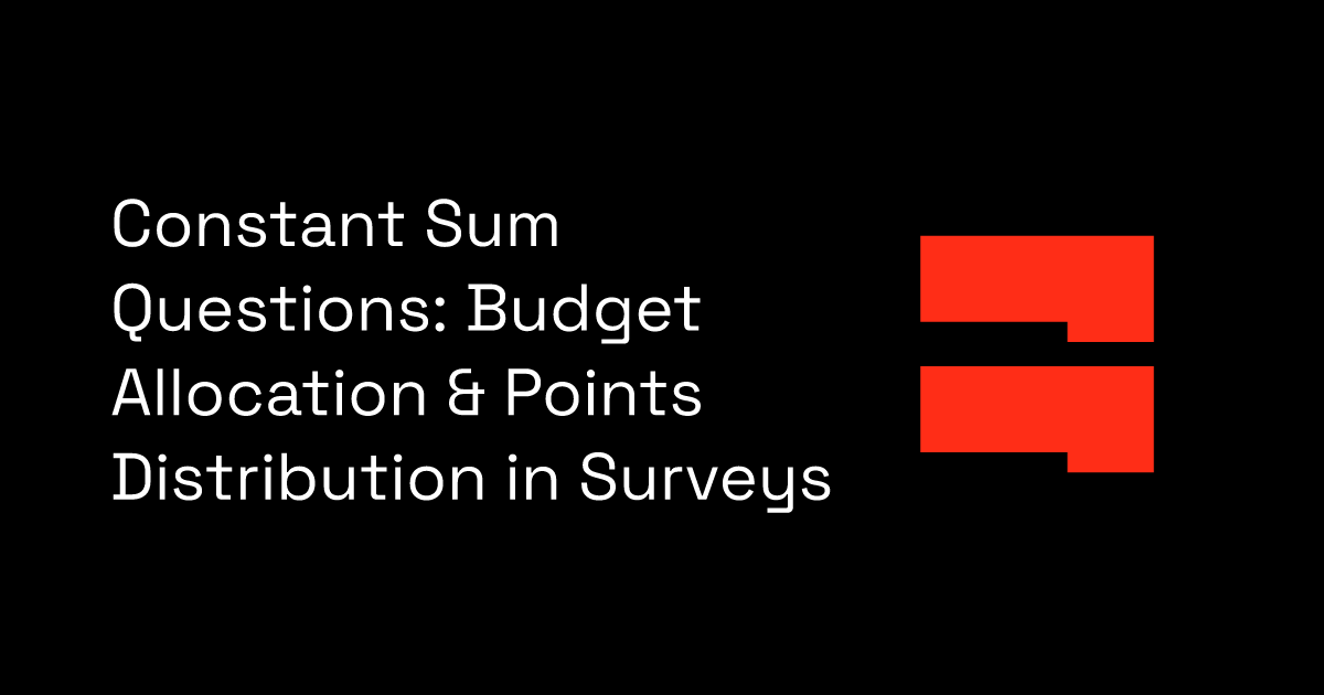 Constant Sum Questions: Budget Allocation & Points Distribution in ...