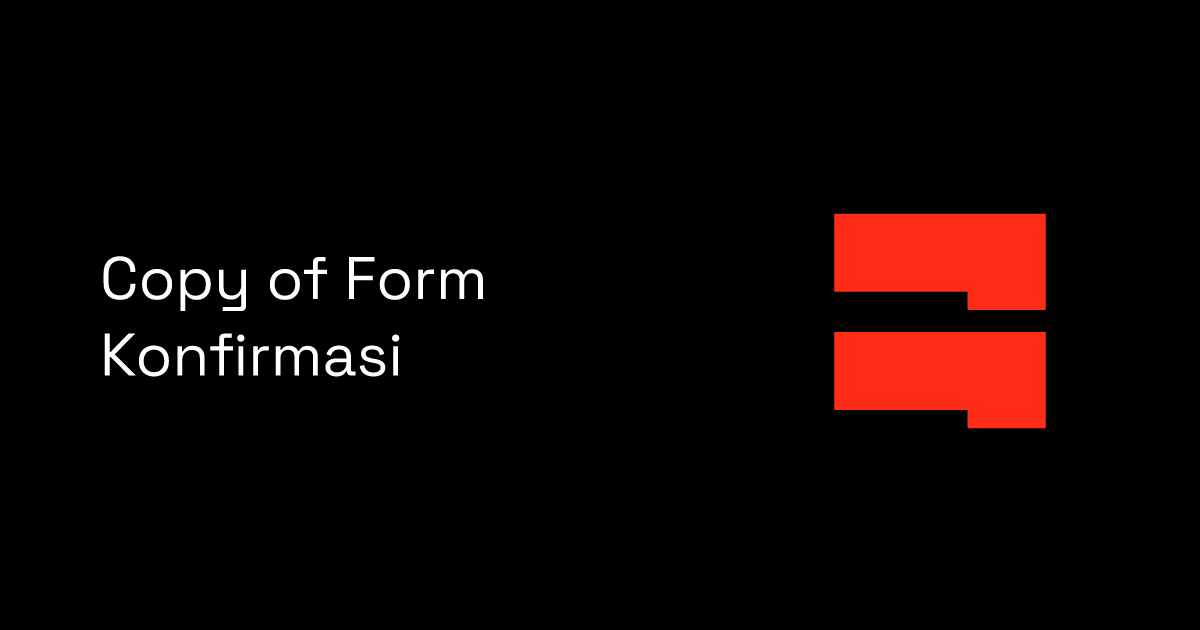 Copy of Form Konfirmasi