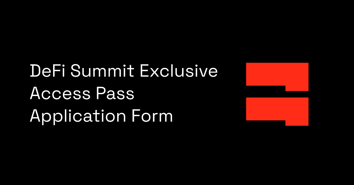 DeFi Summit Exclusive Access Pass Application Form
