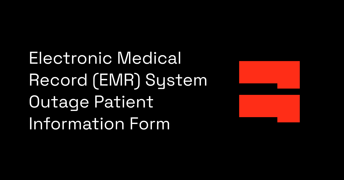 Electronic Medical Record (EMR) System Outage Patient Information Form