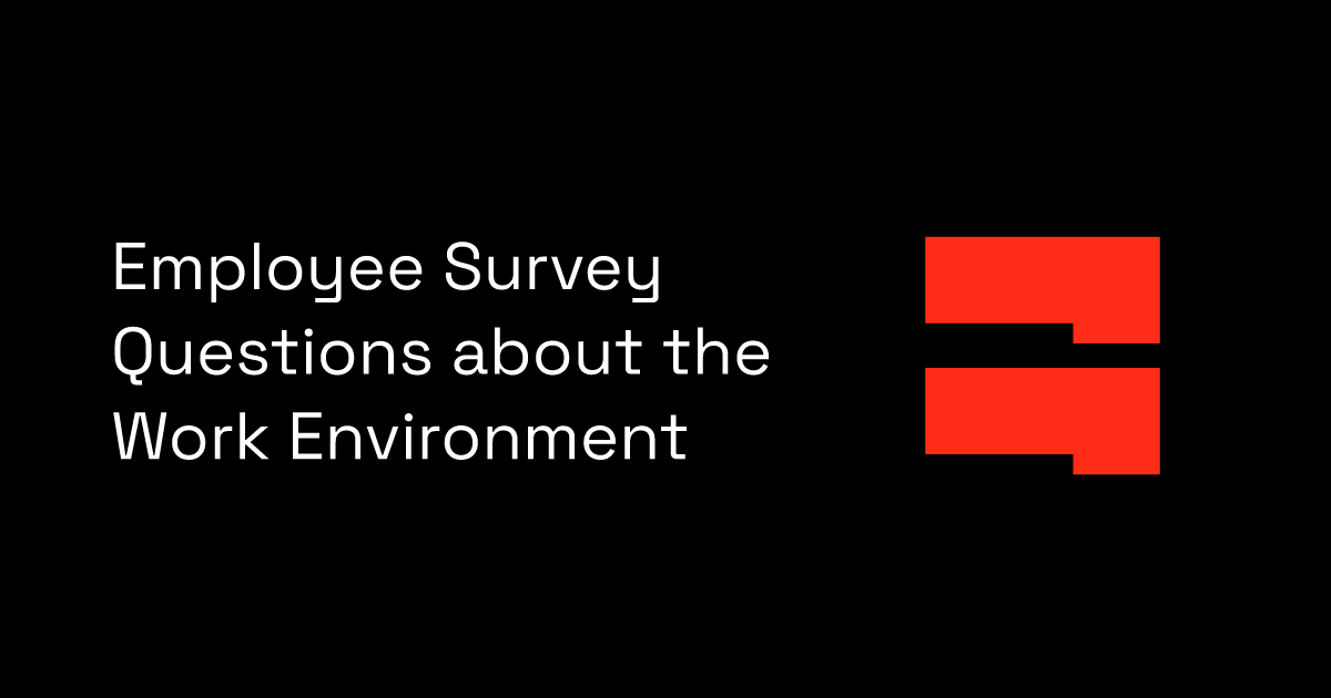 Employee Survey Questions about the Work Environment