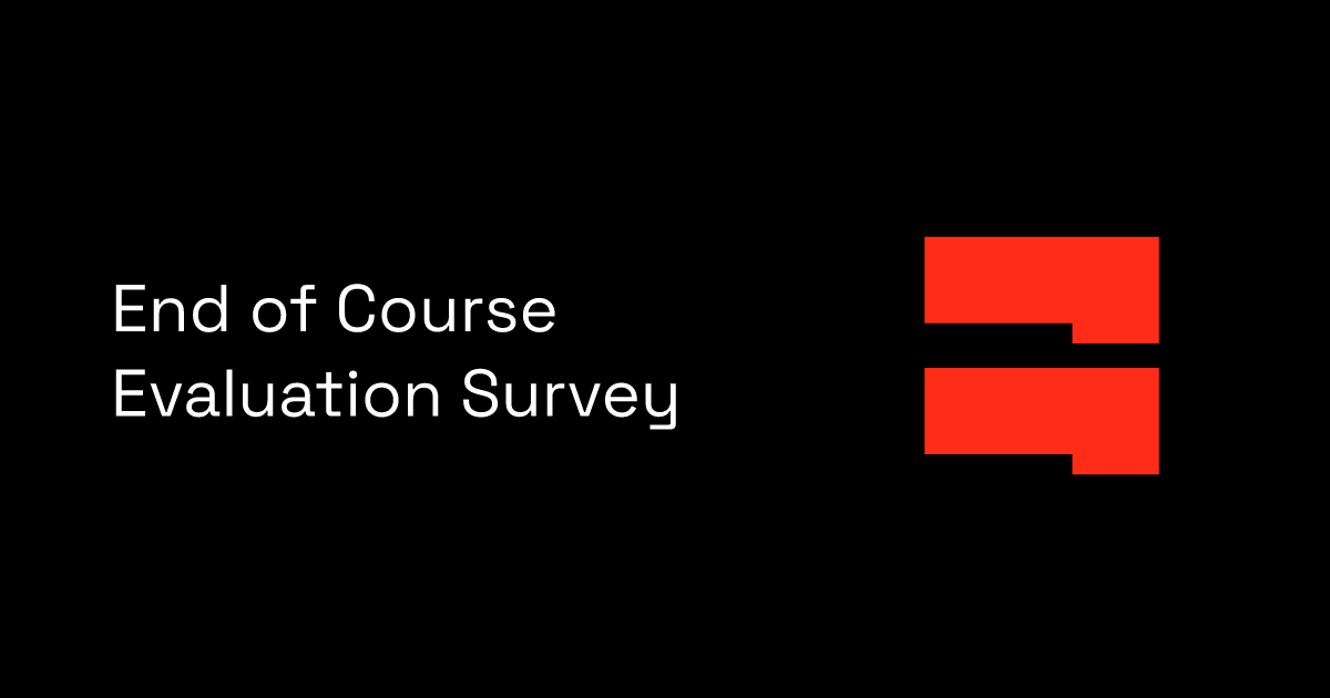 End of Course Evaluation Survey