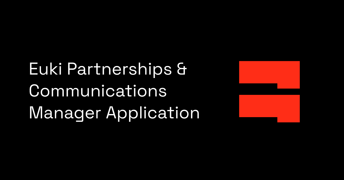 Euki Partnerships & Communications Manager Application