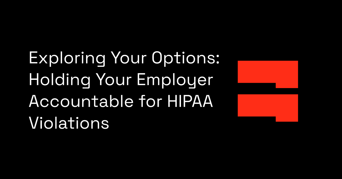 Exploring Your Options: Holding Your Employer Accountable for HIPAA ...