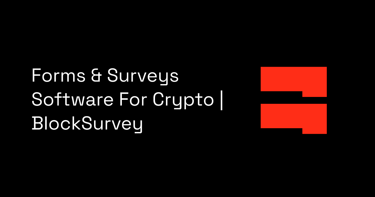 Forms & Surveys Software For Crypto | BlockSurvey