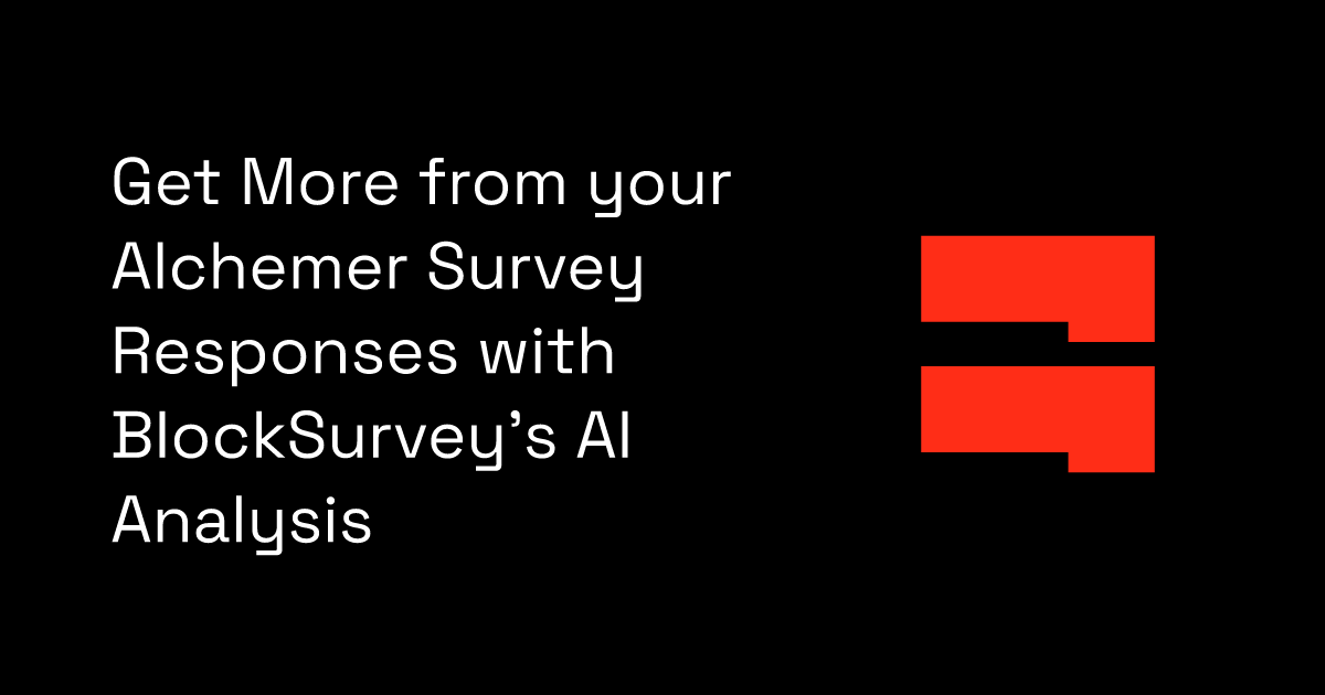Get More from your Alchemer Survey Responses with BlockSurvey’s AI ...