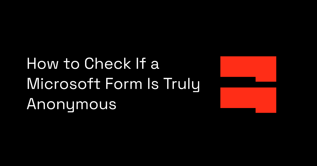 How to Check If a Microsoft Form Is Truly Anonymous | BlockSurvey