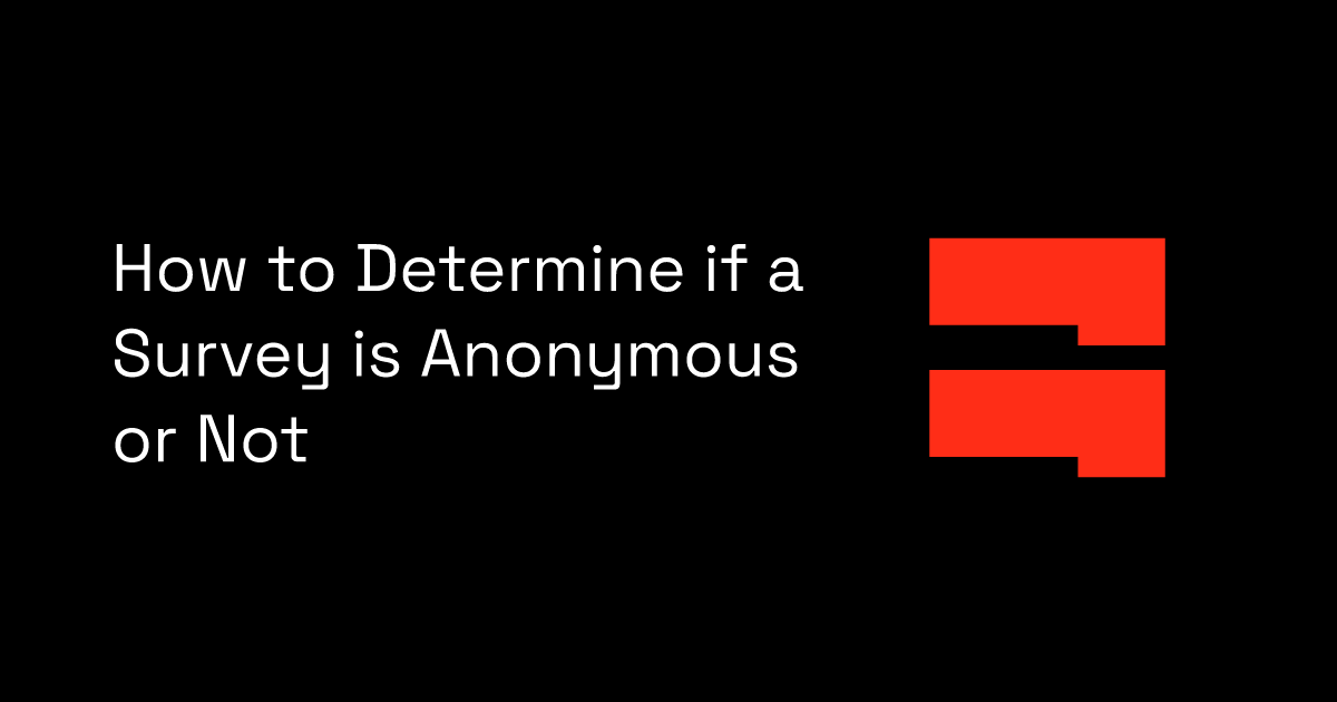 How to Determine if a Survey is Anonymous or Not | BlockSurvey