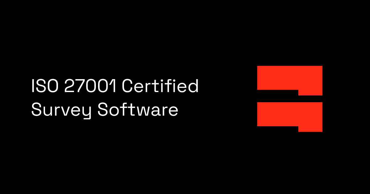 ISO 27001 Certified Survey Software