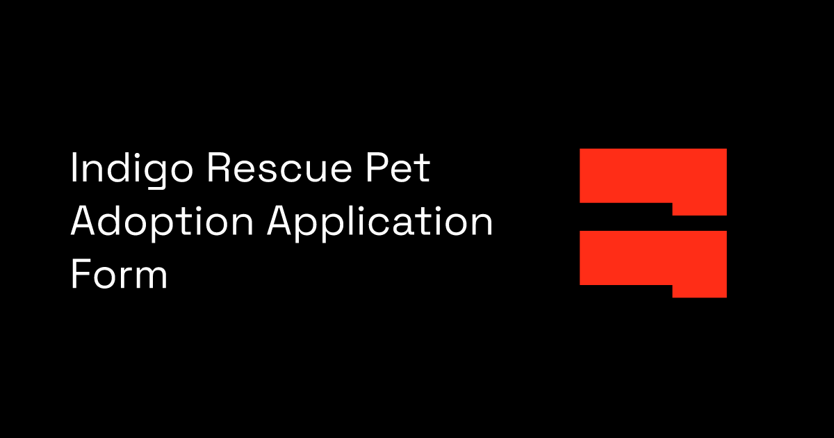 Indigo Rescue Pet Adoption Application Form