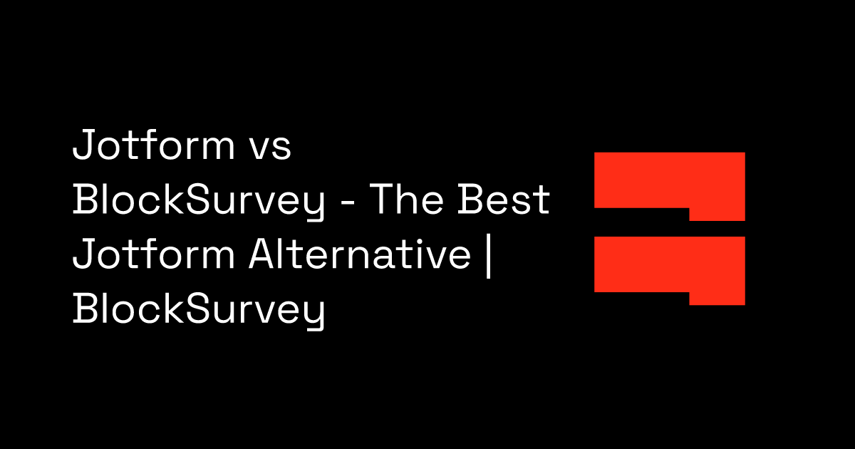 Jotform vs BlockSurvey - The Best Jotform Alternative | BlockSurvey