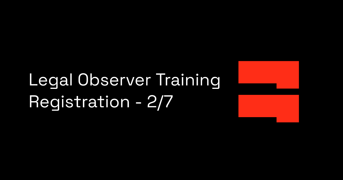 Legal Observer Training Registration - 2/7