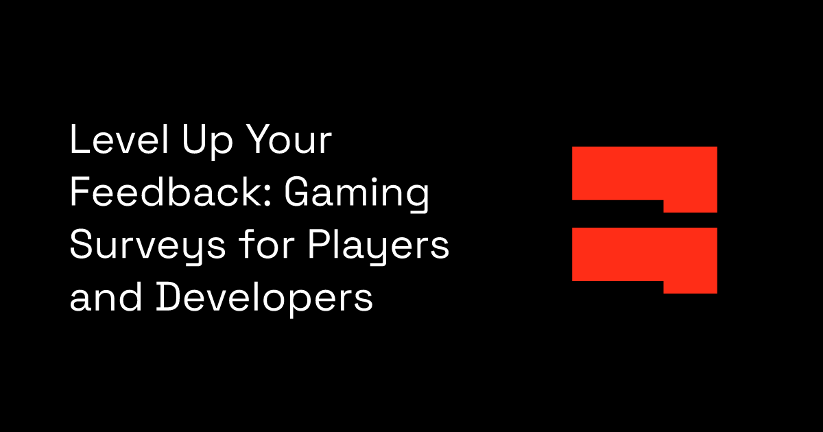 Level Up Your Feedback: Gaming Surveys for Players and Developers ...