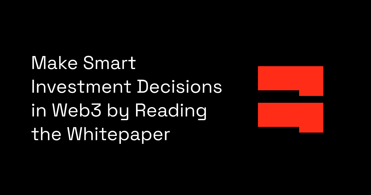 Make Smart Investment Decisions in Web3 by Reading the Whitepaper ...