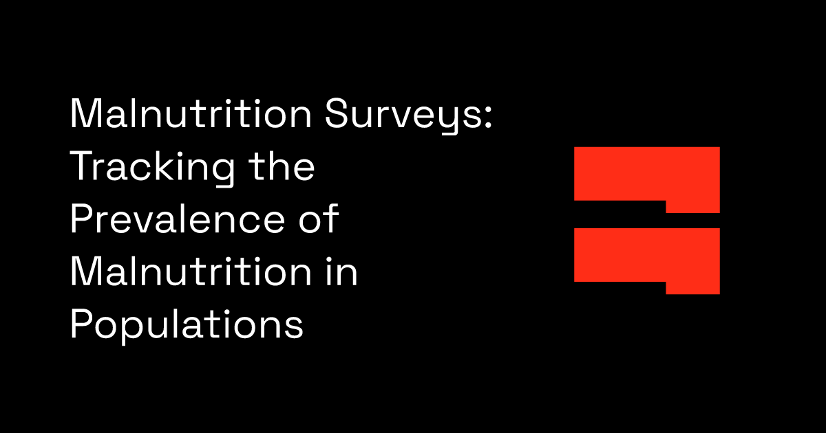 Malnutrition Surveys: Tracking the Prevalence of Malnutrition in ...