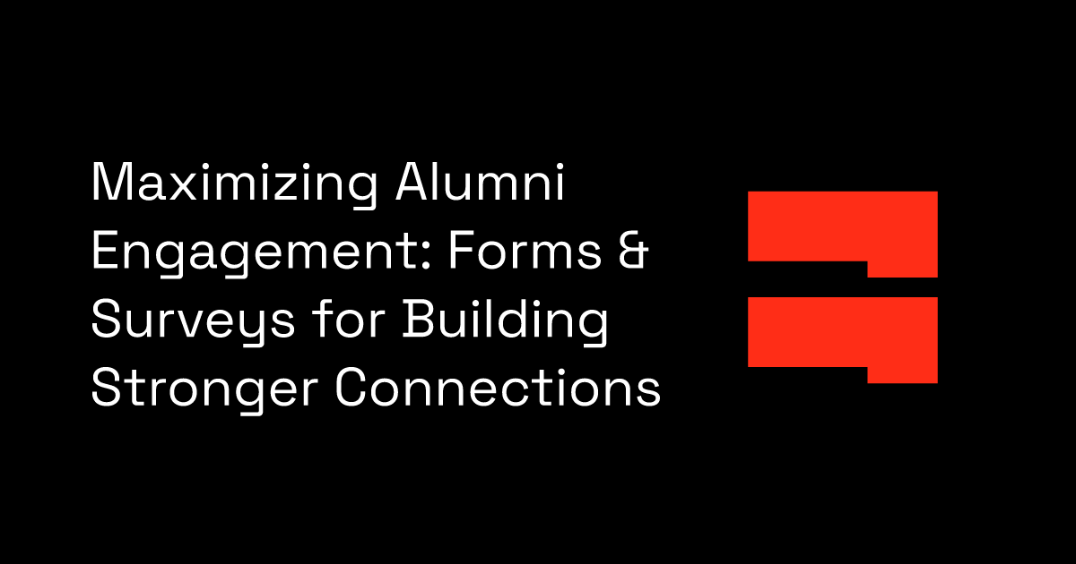 Maximizing Alumni Engagement: Forms & Surveys for Building Stronger ...