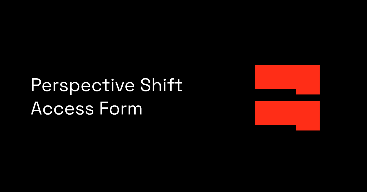 Perspective Shift Access Form