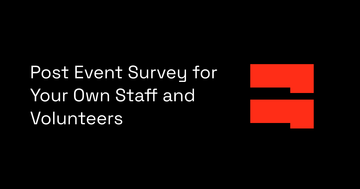 Post Event Survey for Your Own Staff and Volunteers