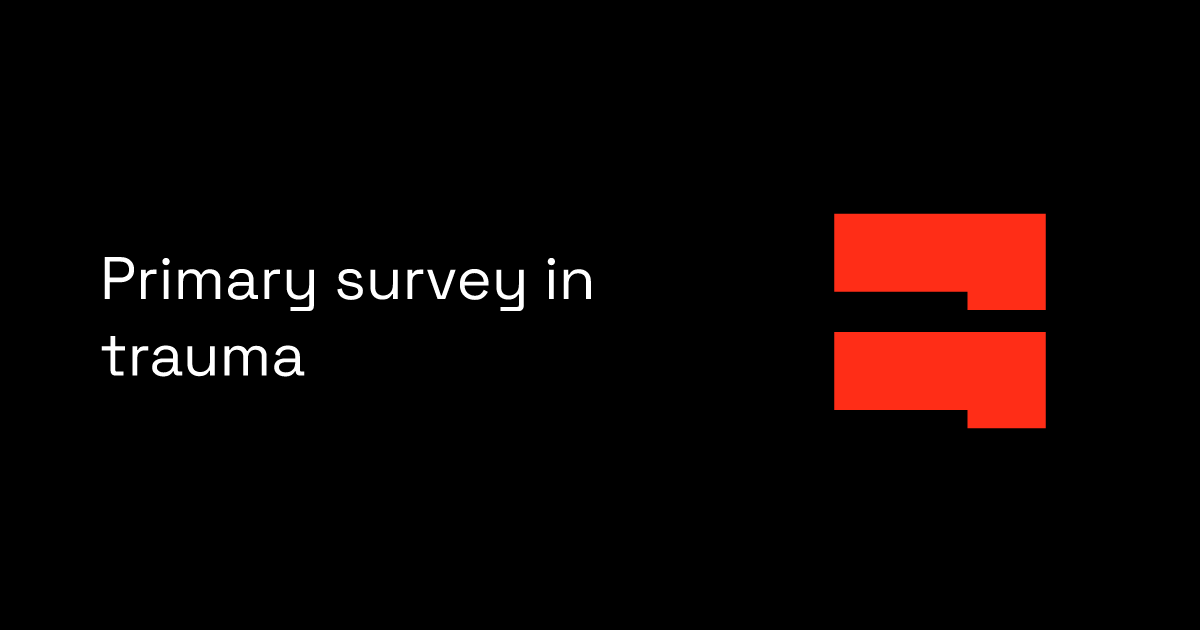 Primary survey in trauma