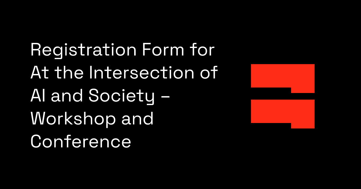 Registration Form for At the Intersection of AI and Society – Workshop and Conference