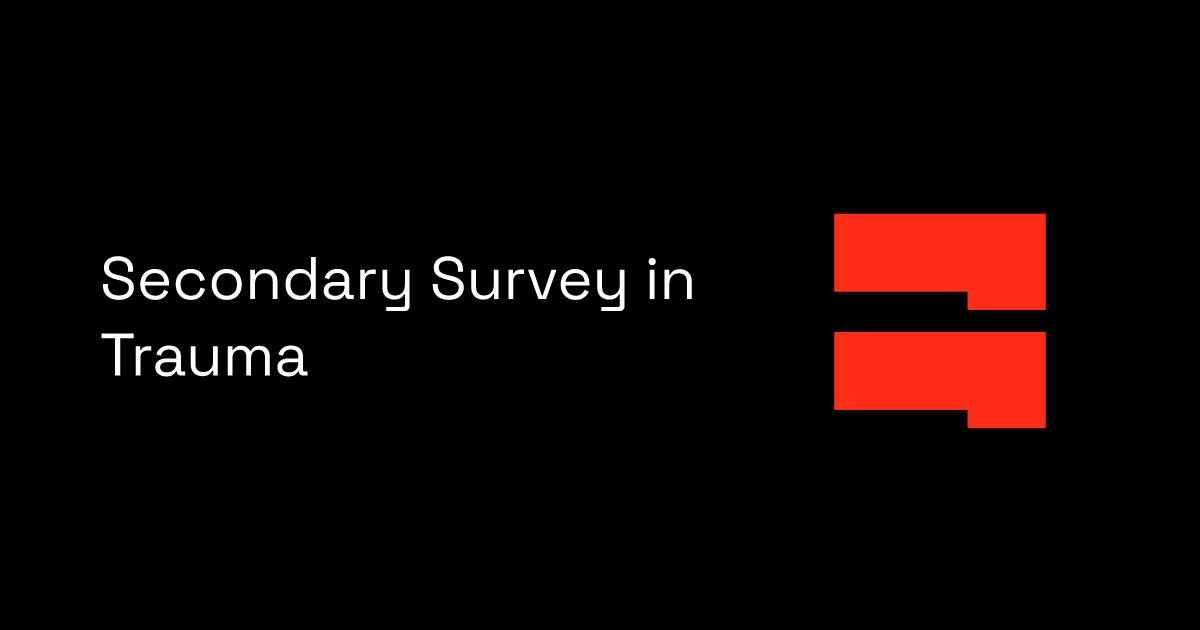 Secondary Survey in Trauma