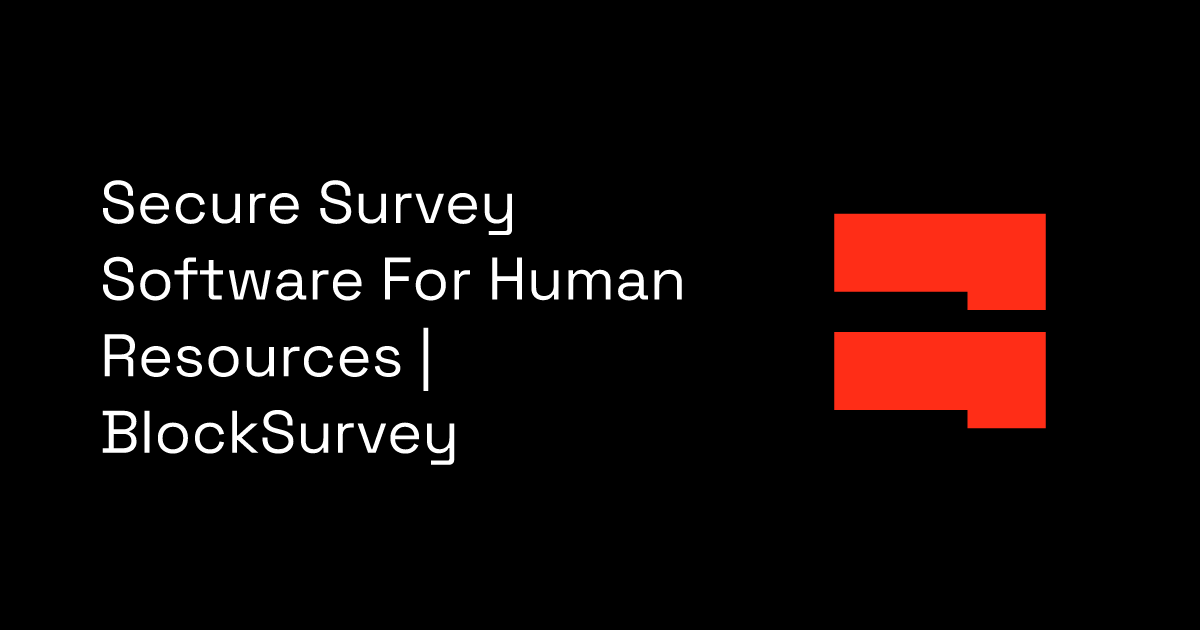 Secure Survey Software For Human Resources | BlockSurvey