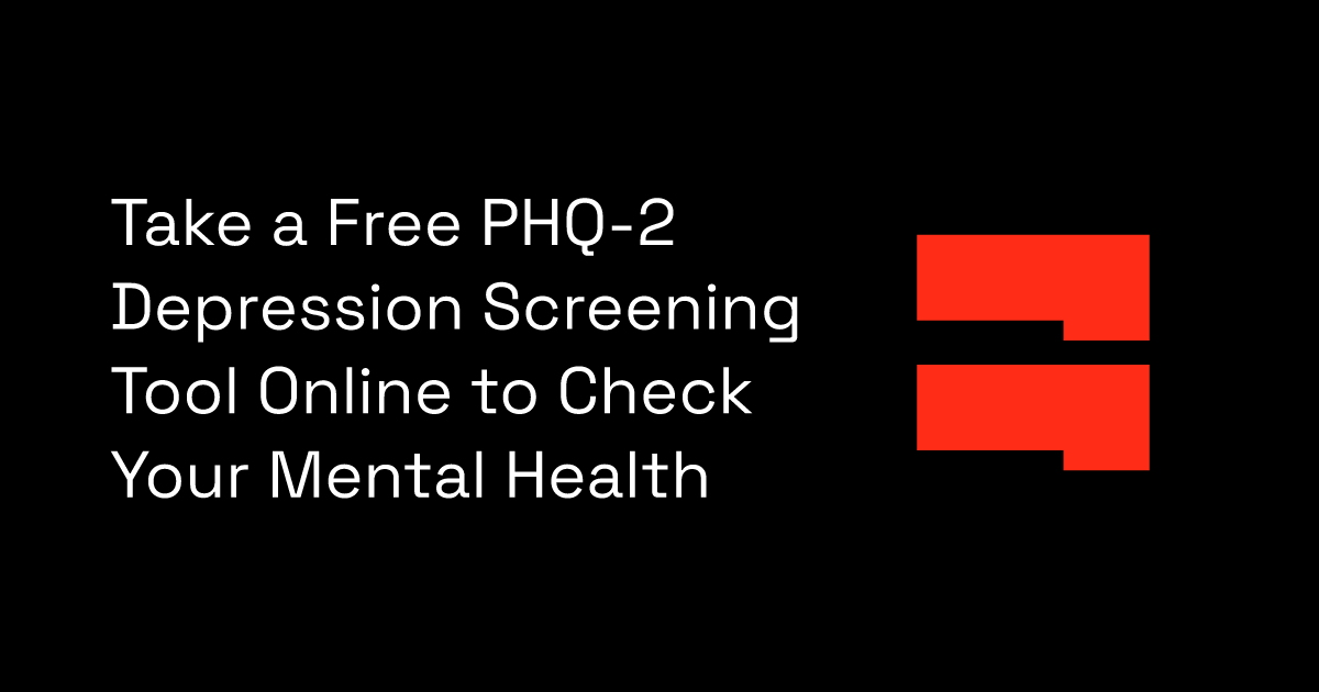 Take a Free PHQ-2 Depression Screening Tool Online to Check Your Mental ...