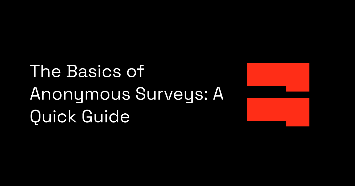 The Basics of Anonymous Surveys: A Quick Guide | BlockSurvey