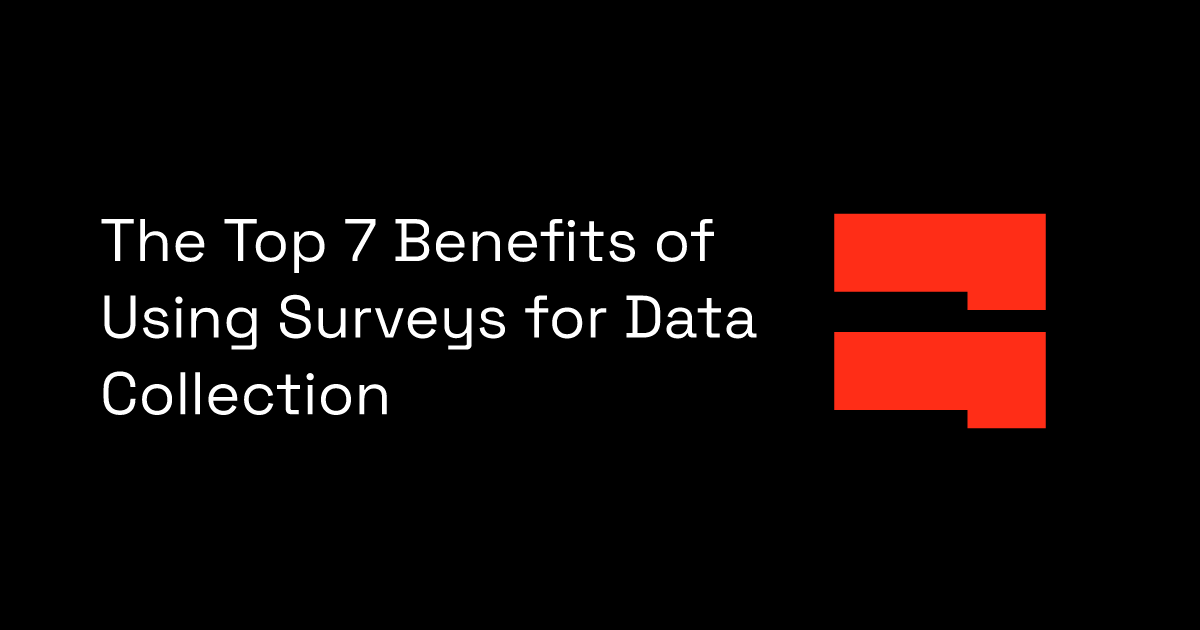 The Top 7 Benefits of Using Surveys for Data Collection | BlockSurvey