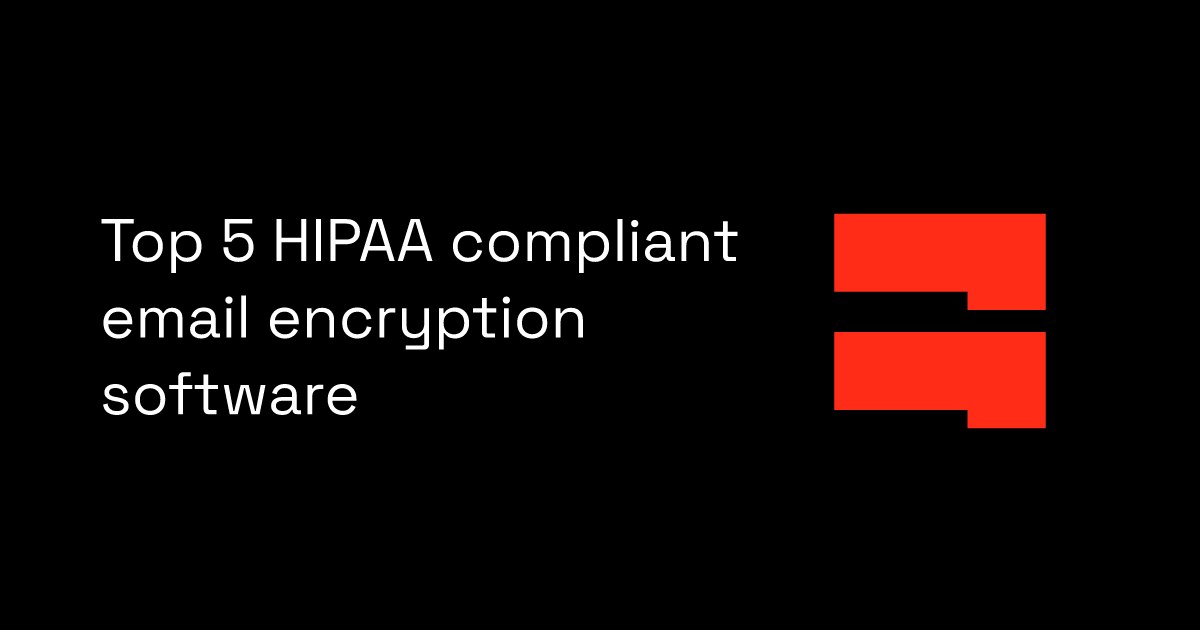 Top 5 HIPAA compliant email encryption software | BlockSurvey