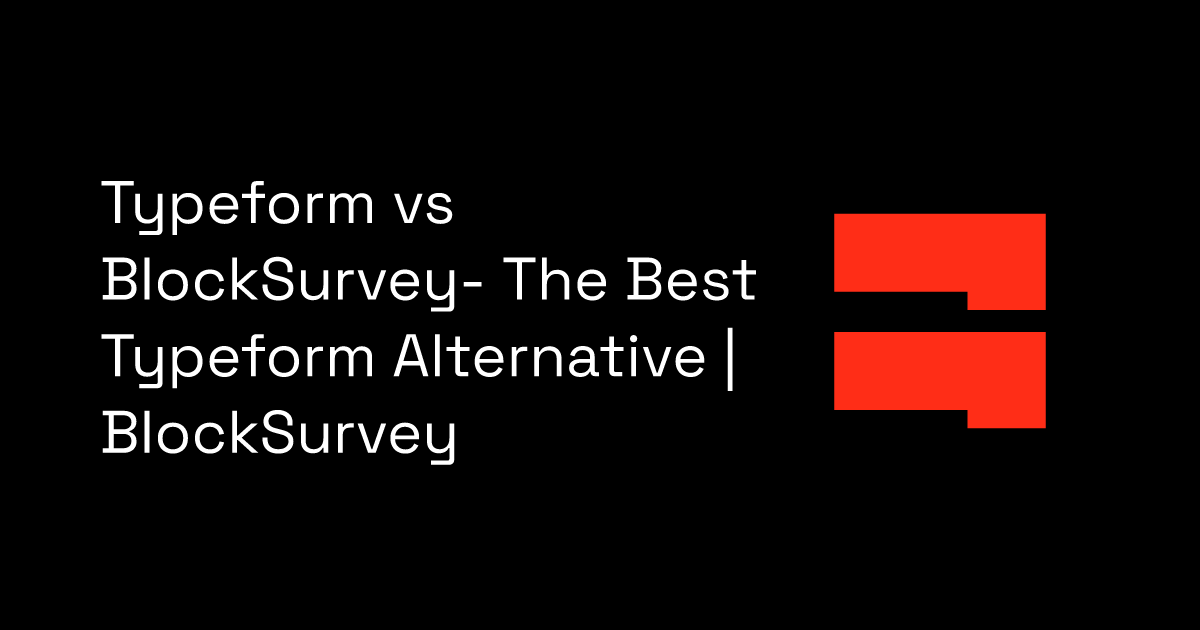 Typeform vs BlockSurvey- The Best Typeform Alternative | BlockSurvey