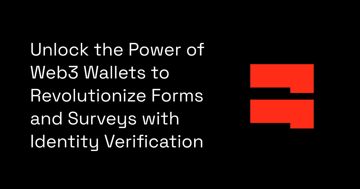 Unlock the Power of Web3 Wallets to Revolutionize Forms and Surveys ...