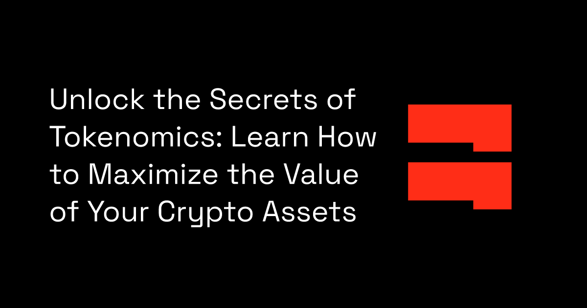 Unlock the Secrets of Tokenomics: Learn How to Maximize the Value of ...