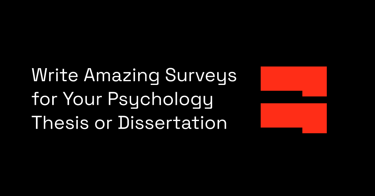 Write Amazing Surveys for Your Psychology Thesis or Dissertation ...